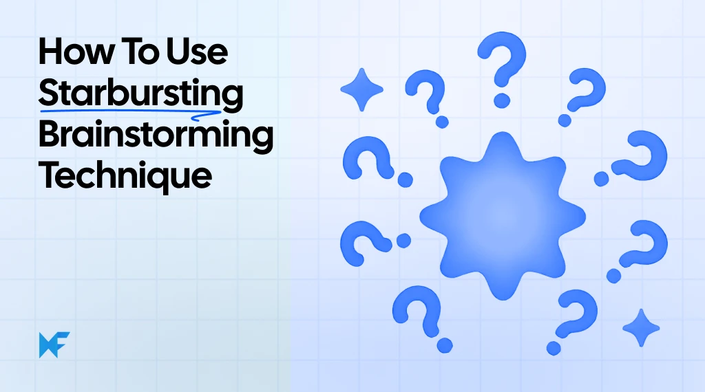 How to Use the Starbursting Technique for Brainstorming